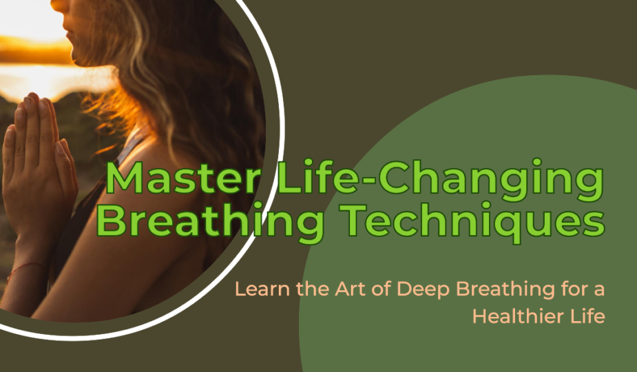 Breathing Exercises: Mastering Life-Changing Techniques!