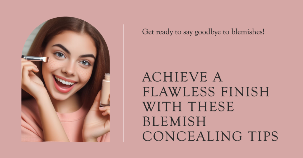 How to Conceal Blemishes for a Flawless Finish | Hale and Belle